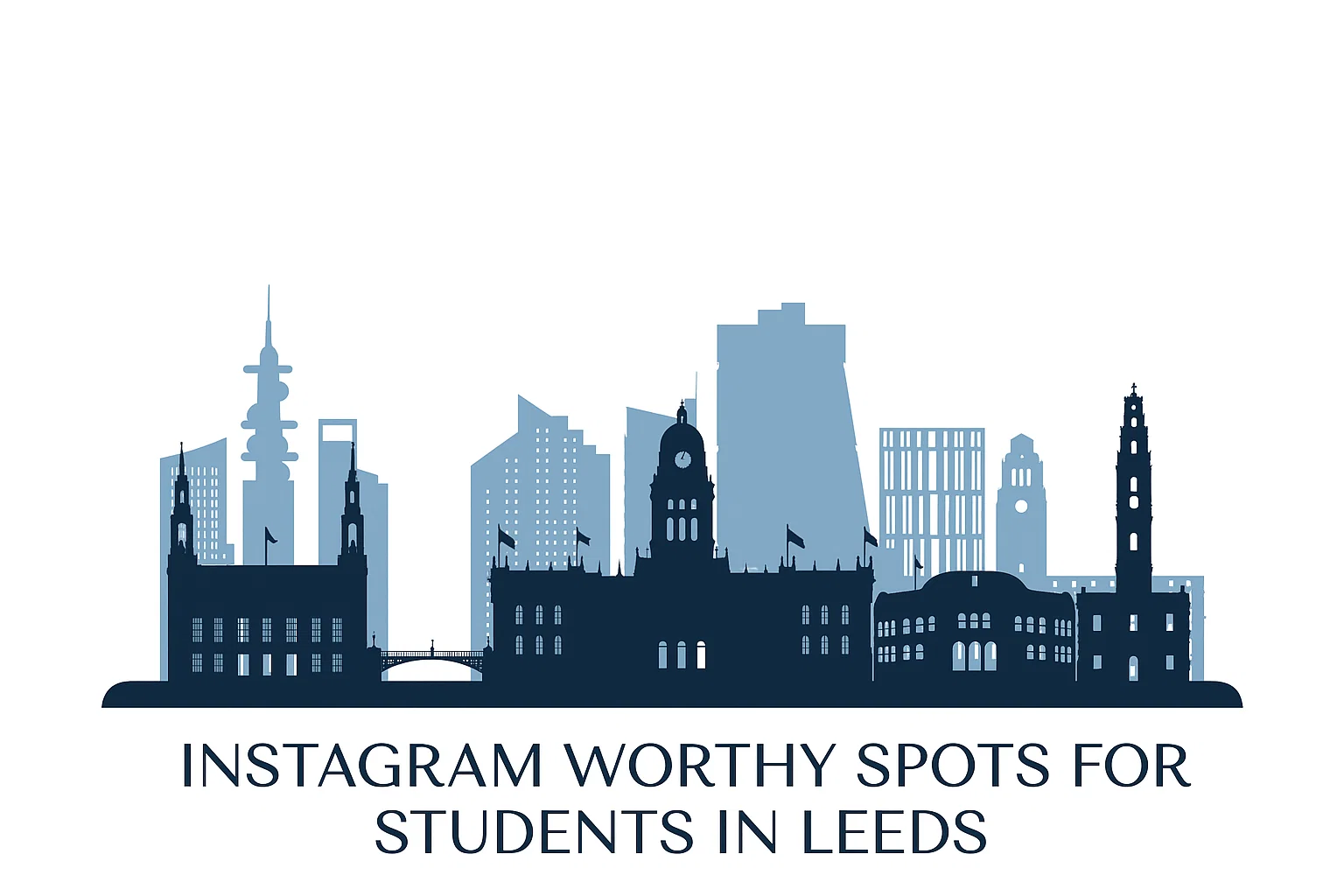 Top Instagram-Worthy Spots for Students in Leeds (2025)